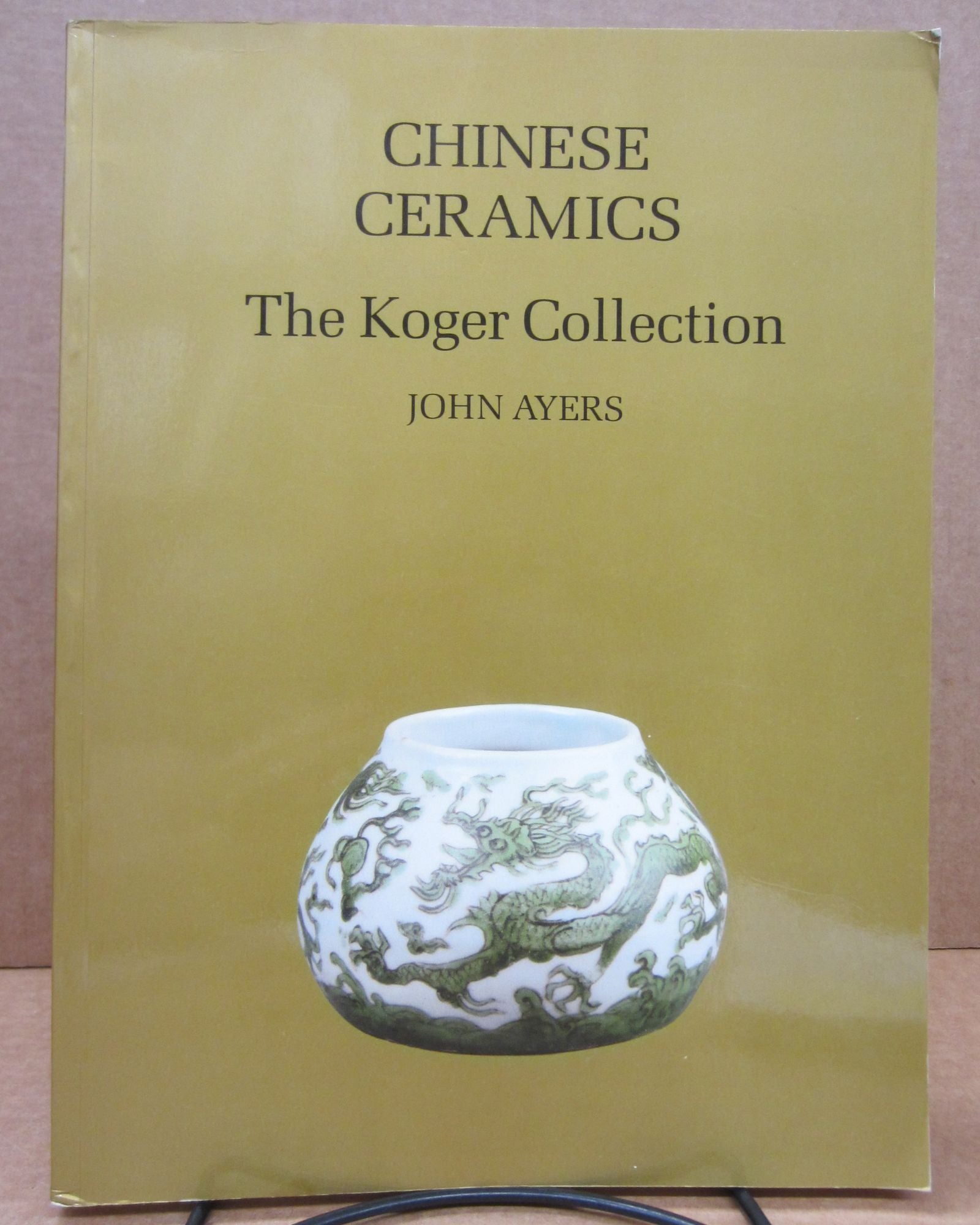 Chinese Ceramics: The Koger Collection | John Ayers